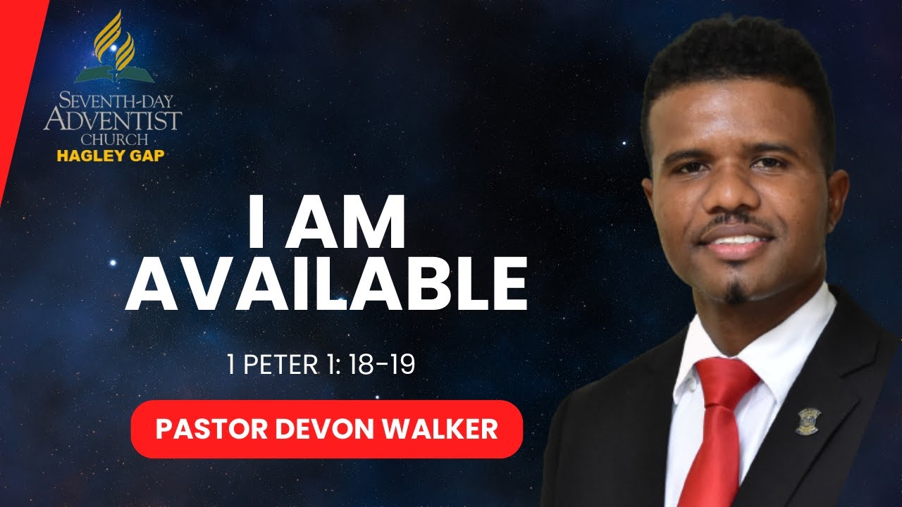 Pastor Devon Walker || I Am Available || 1 Peter 1: 18-19 - YouTube