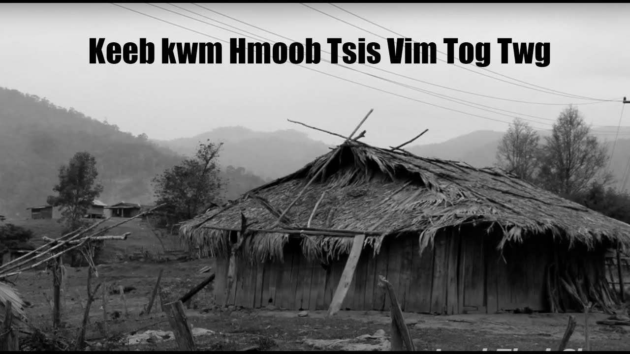 Mar 24, 2023 Keeb kwm Hmoob Tsis Vim Tog Twg - YouTube