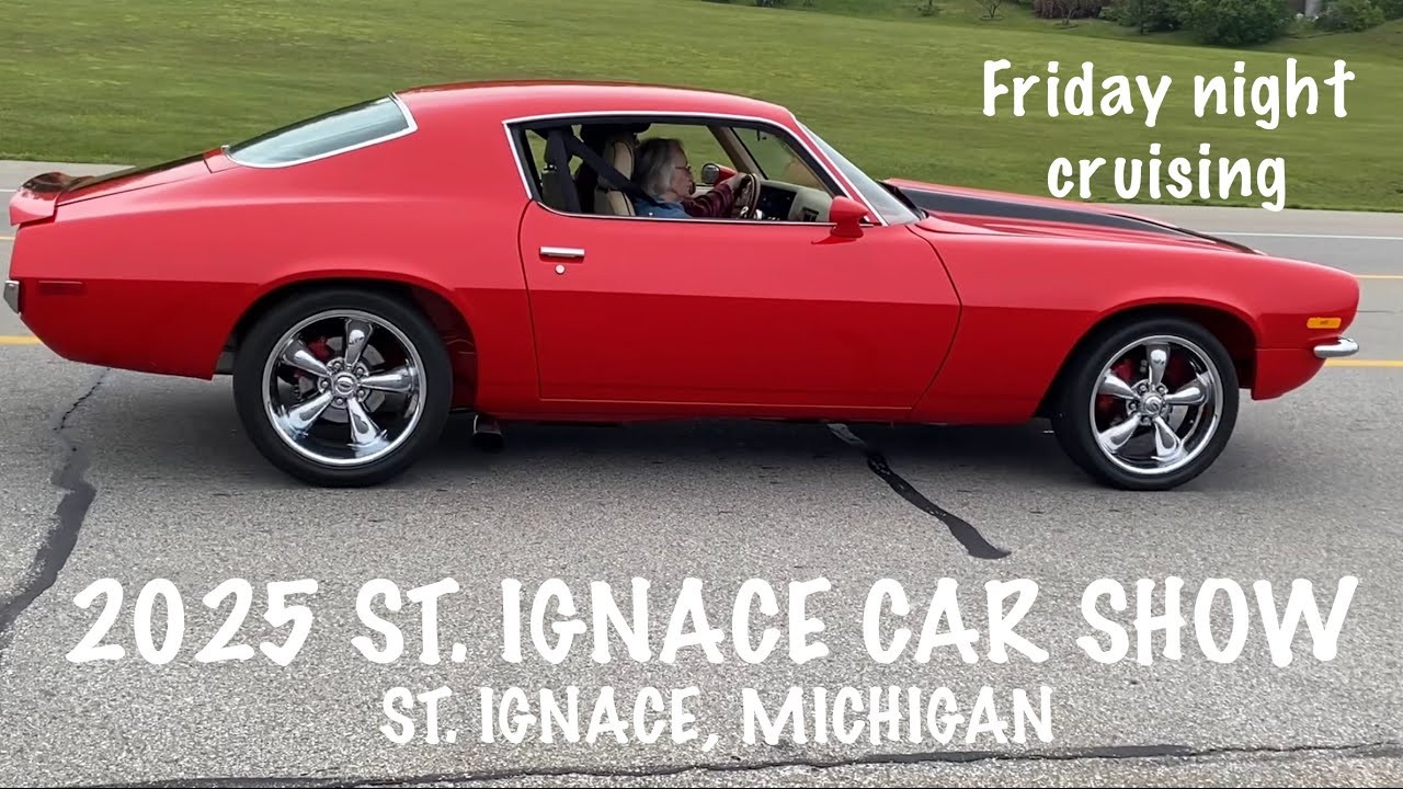 2025 ST. IGNACE (STRAITS) AUTO SHOW 2025 Friday Night cruise action ...