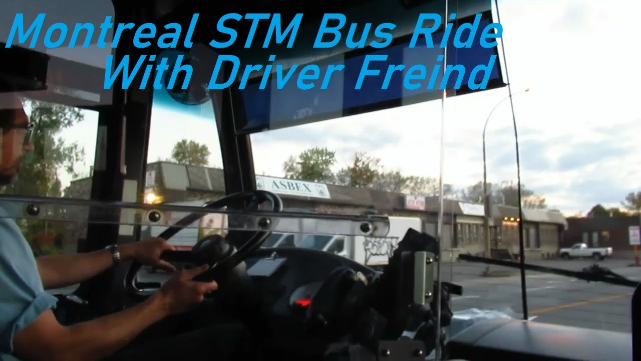 MONTREAL STM BUS RIDE WITH DRIVER FRIEND ON THE 191 ROUTE OCTOBER 2022 ...
