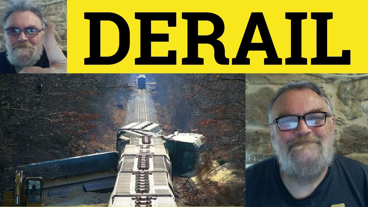 🔵 Derail Meaning - Derail Examples - Define Derail - Derail Explained ...