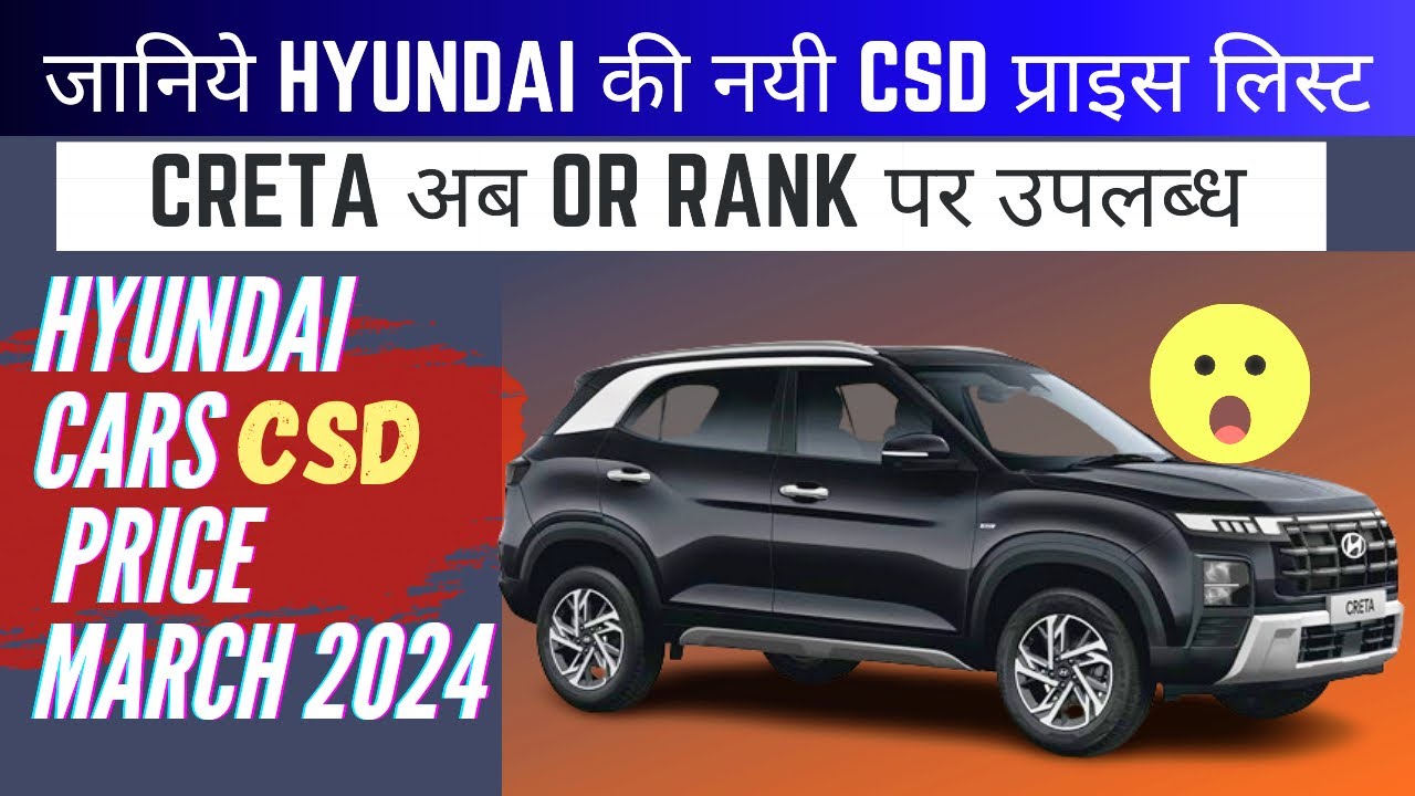 Hyundai Cars Csd Price List March 2024 - YouTube