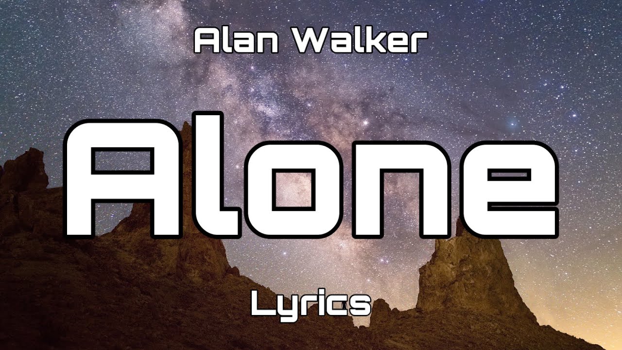 Alan Walker - Alone (Lyrics) - YouTube