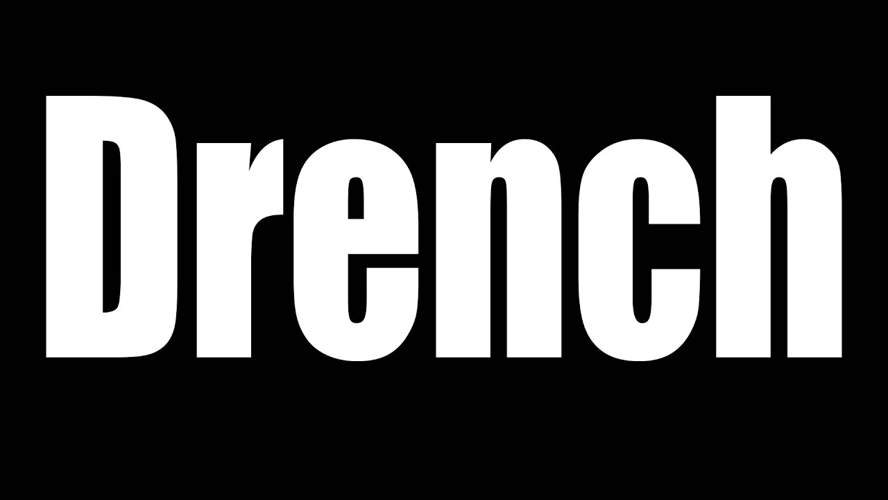 Drench - YouTube