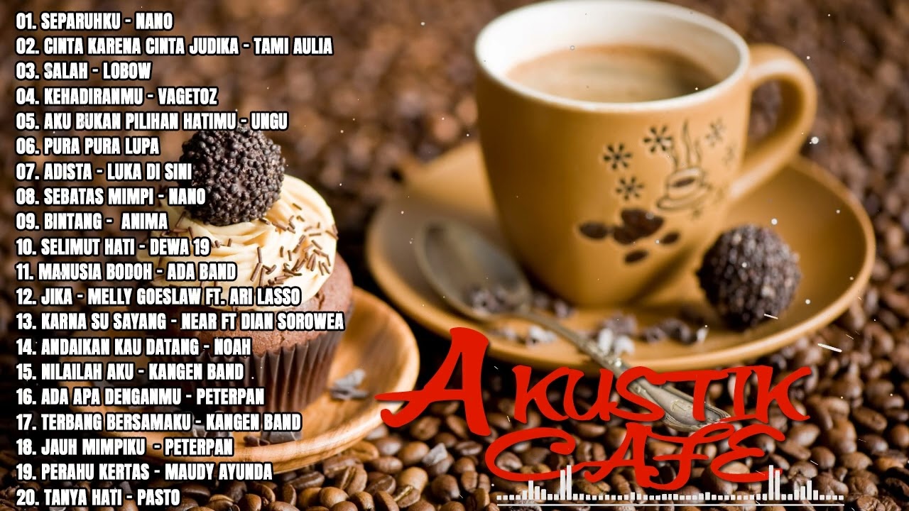 Lagu Akustik Cafe Santai Hits 2022 || Musik Cafe Paling Populer ...