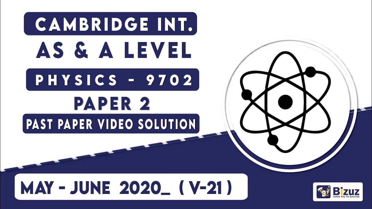 Cambridge A Levels Physics 9702 Past Papers Solutions | May-June 2020 ...