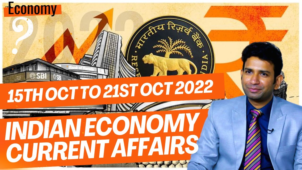 Indian Economy Current Affairs 15th Oct To 21st Oct 2022 For UPSC indian-economy-current-affairs-15th-oct-to-21st-oct-2022-for-upsc