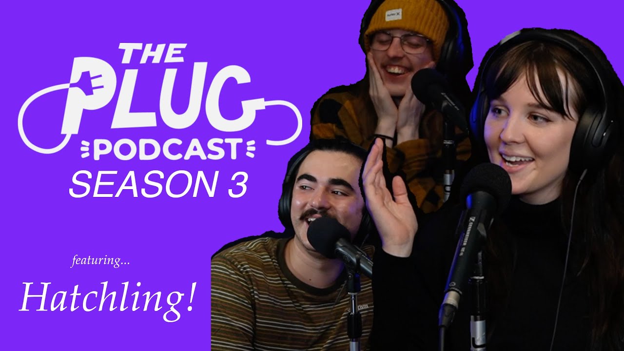 The Plug Podcast w/ Hatchling! - YouTube