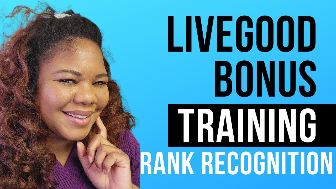 LiveGood Training Home Business Bonus Step (LiveGood Rank Recognition ...