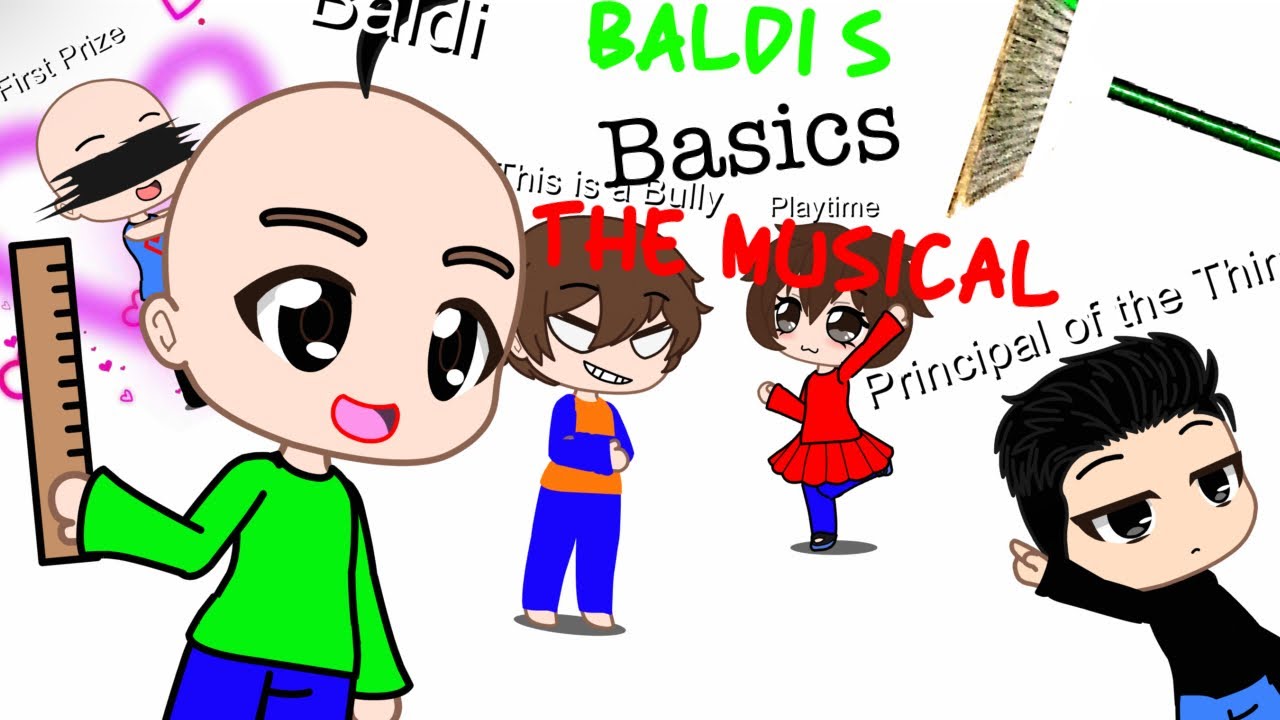 Baldi’s Basics: The Musical but in Gacha Club - YouTube