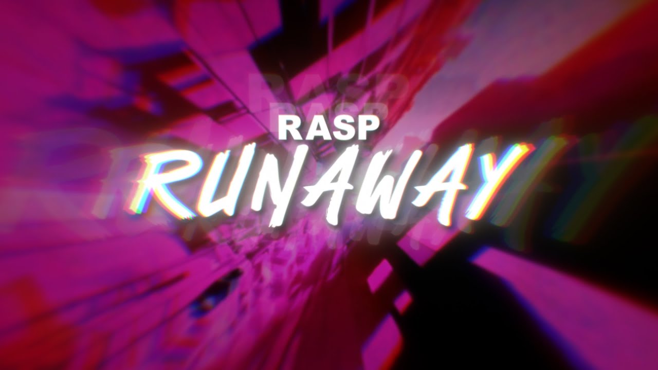 RASP - Runaway [Official Lyric Video] - YouTube