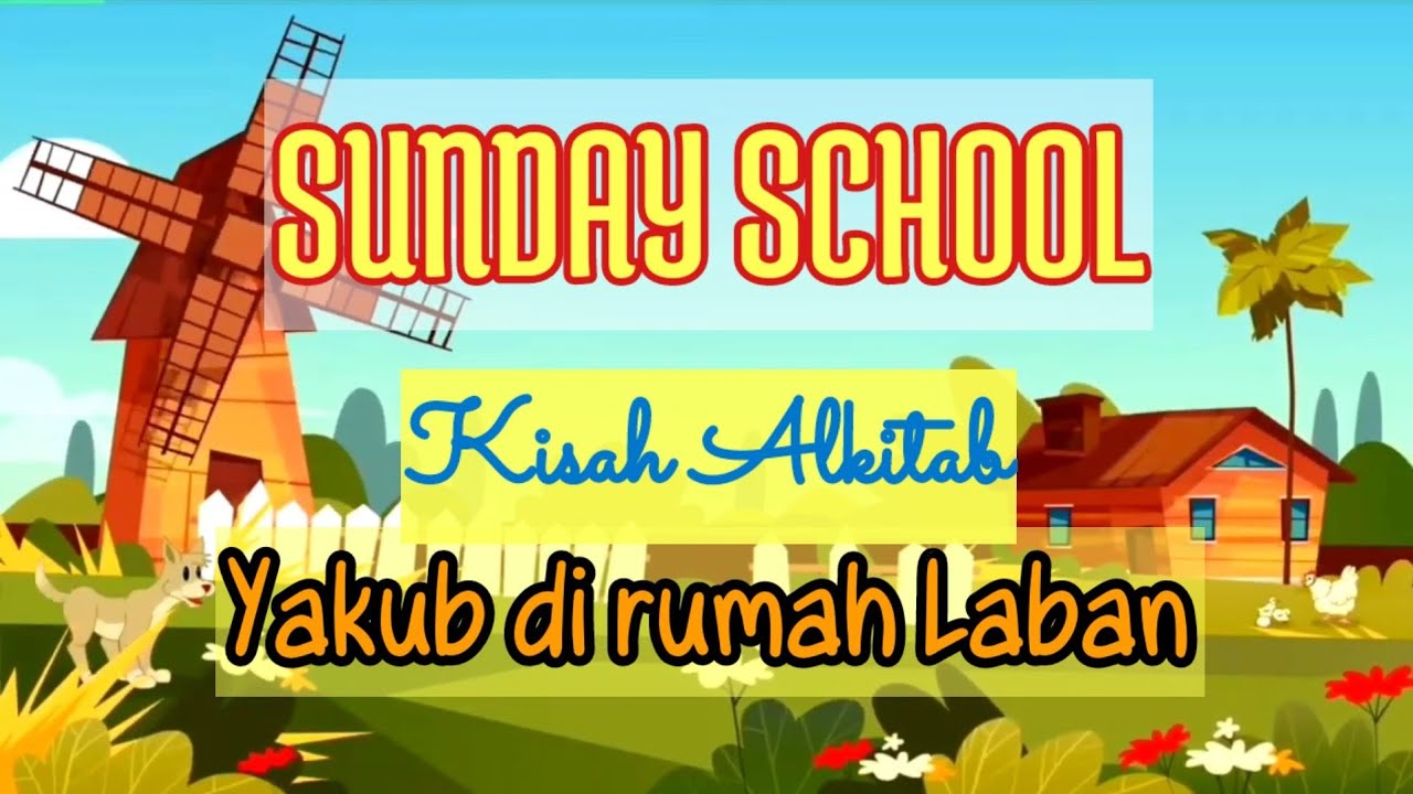 Ibadah Sekolah Minggu ( Yakub di rumah Laban ) - YouTube