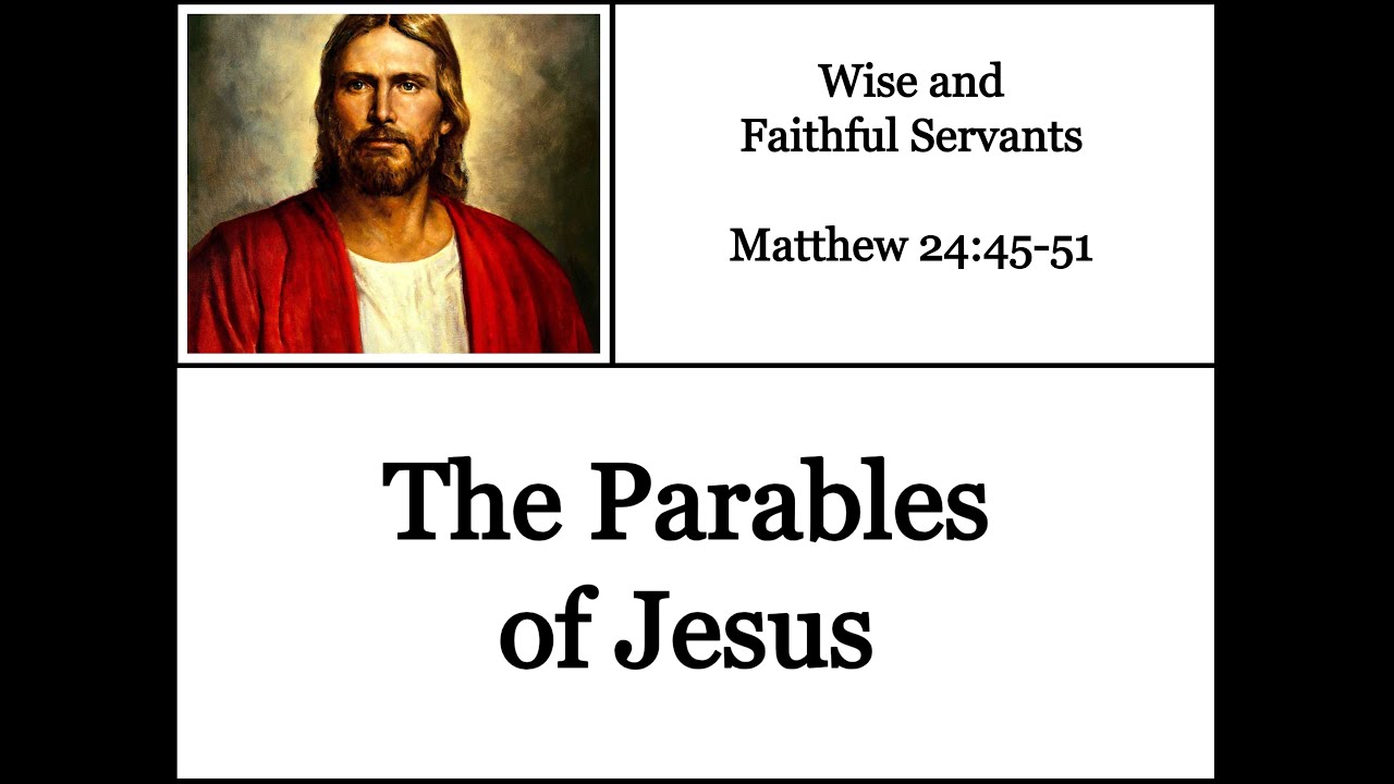 Wise and Faithful Servants - Matthew 24:45-51 - YouTube
