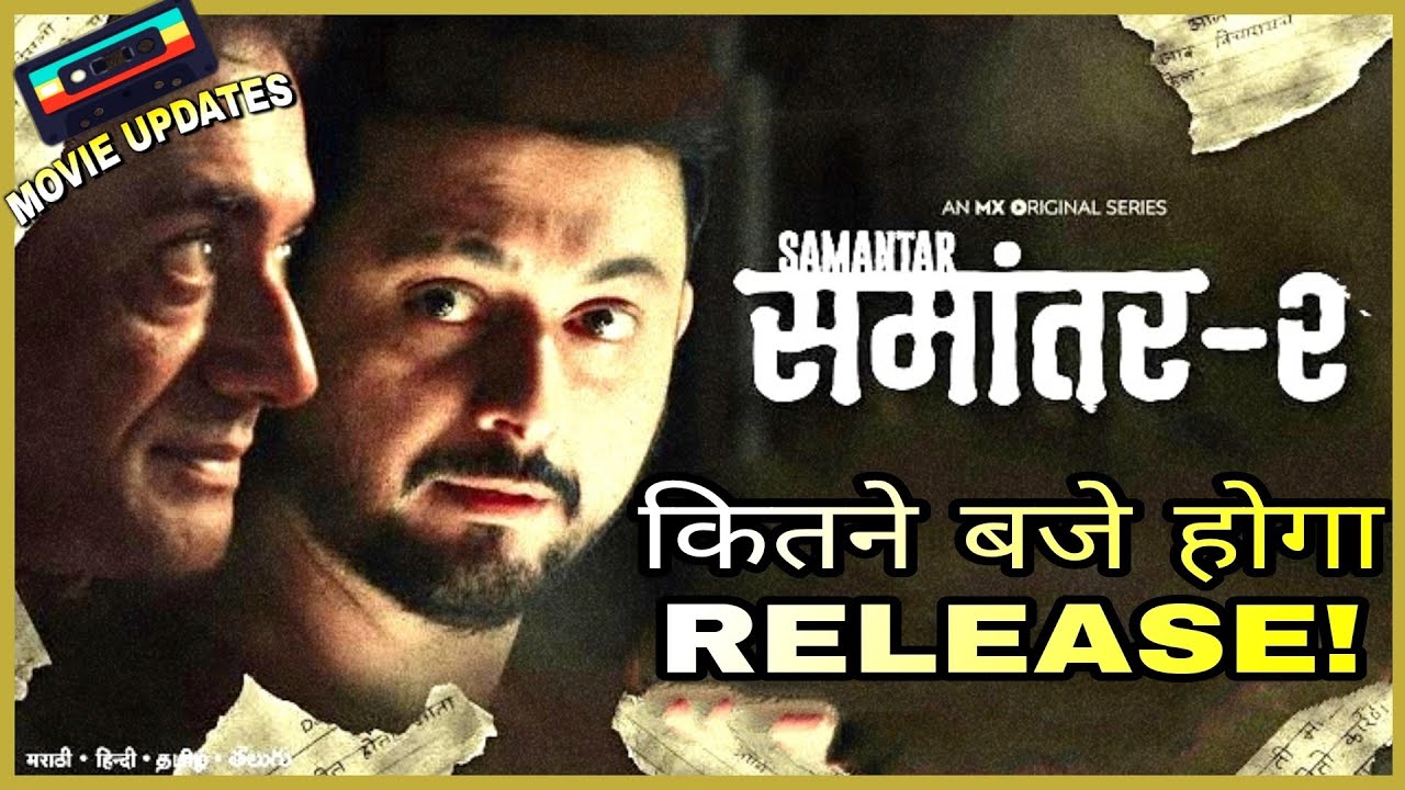Samantar Season 2 Release Time | Samantar 2 Release Time | Mx Player ...