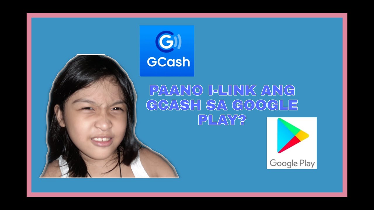 PAANO I-LINK ANG GCASH SA GOOGLE PLAY | JANDI WAP - YouTube