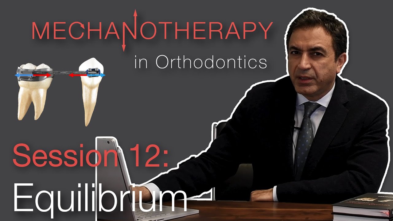 Mechanotherapy in Orthodontics: Equilibrium - YouTube