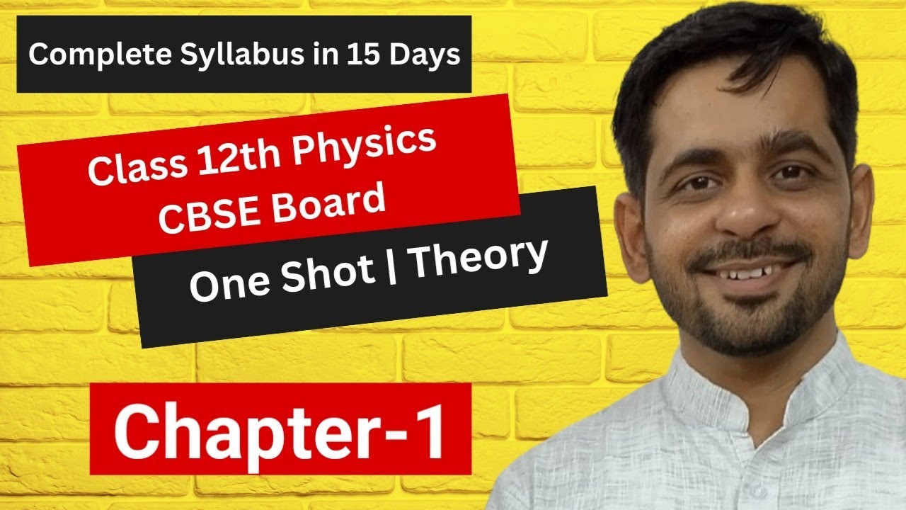 12th Physics l One Shot l Chapter-1 l Theory - YouTube