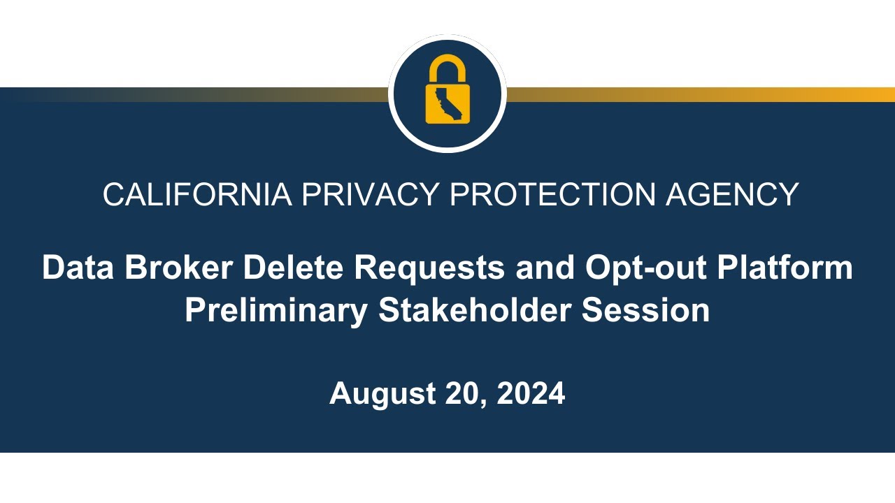 June 26, 2024 Preliminary Stakeholder Session: Data Broker Delete ...