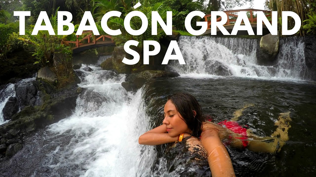 QUÉ HACER EN COSTA RICA 2 | TABACÓN GRAND SPA, LA FORTUNA. - YouTube