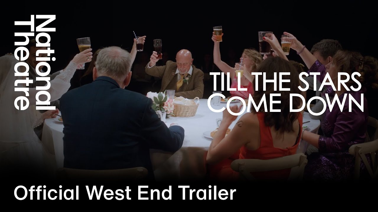 Till The Stars Come Down | Official West End Trailer | National Theatre ...