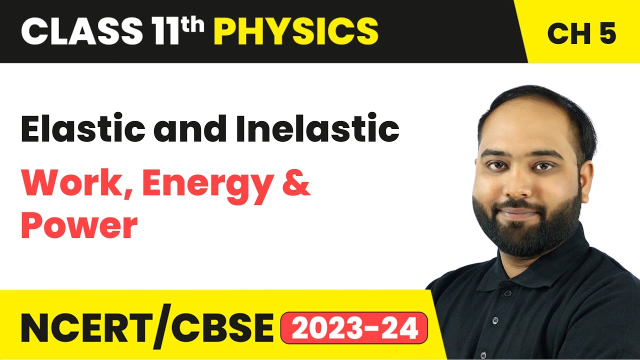 Elastic and Inelastic Collisions - Work, Energy and Power | Class 11th Physics Chapter 5 | CBSE ...