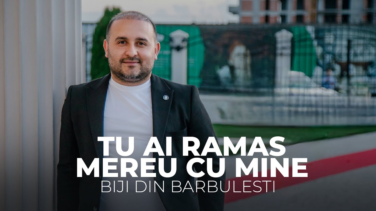 Biji din Barbulesti - TU AI RAMAS MEREU CU MINE [ Official Video ] 2023 ...