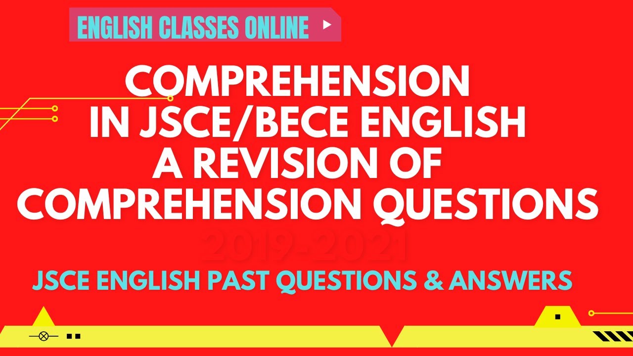 COMPREHENSION IN JSCE ENGLISH A REVISION OF COMPREHENSION QUESTIONS comprehension-in-jsce-english-a-revision-of-comprehension-questions