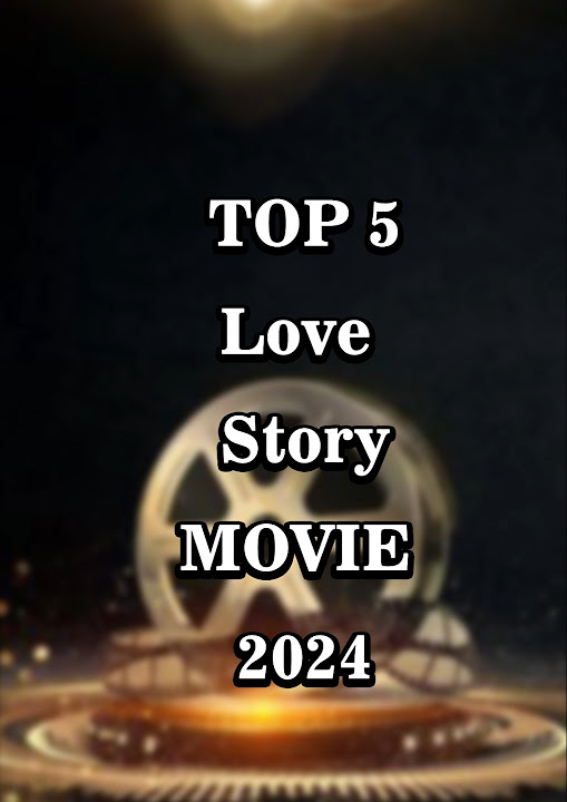 Top 5 Love story Movie 2024 #indiancinema #shorts - YouTube