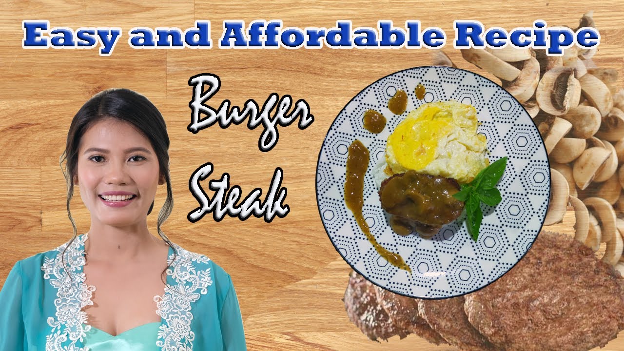 How to Cook Burger Steak Filipino Style | Easy and Affordable Recipe ...
