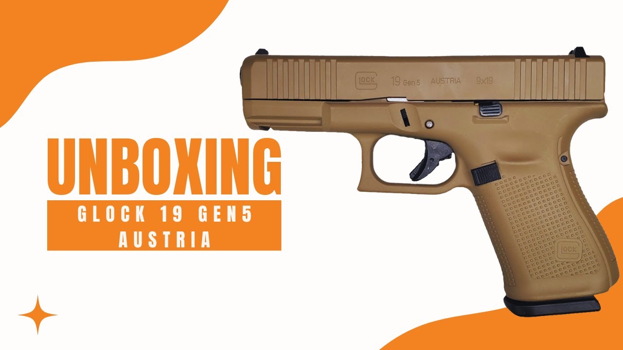 Glock 19 Gen5 Austria | Unboxing : The Ultimate Self-Defense Pistol ...