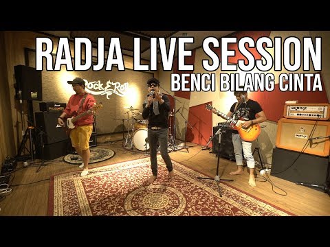 BENCI BILANG CINTA - LIVE SESSION RADJA [TAULANY MUSIC]