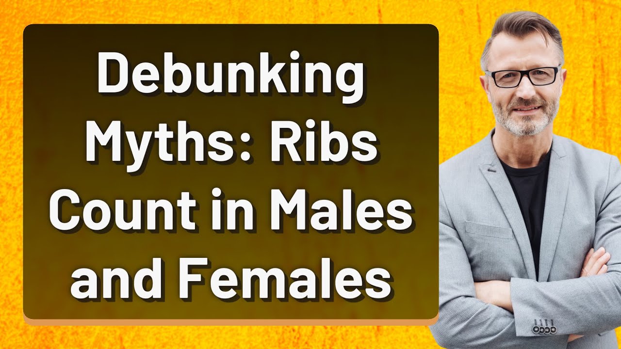 Debunking Myths: Ribs Count in Males and Females - YouTube