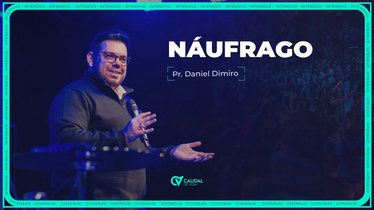 #Intensivo 2023 | Pr. Daniel Dimiro | Náufrago - YouTube