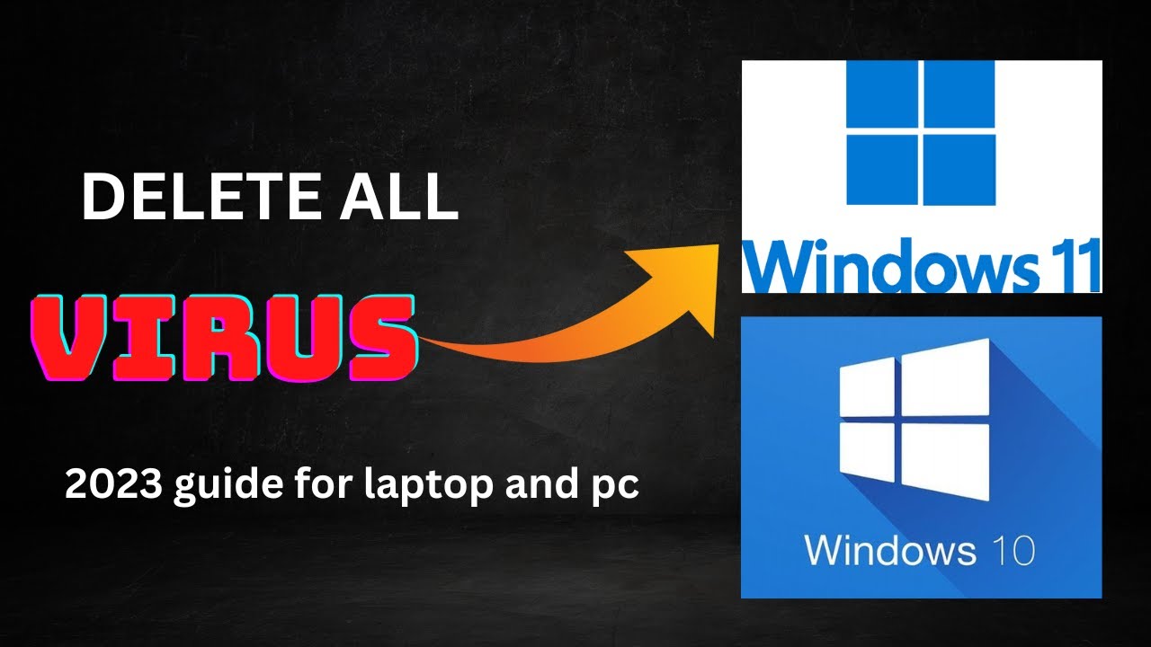 Get Rid of Viruses on Windows 10/11: The Ultimate Guide for 2023 - YouTube