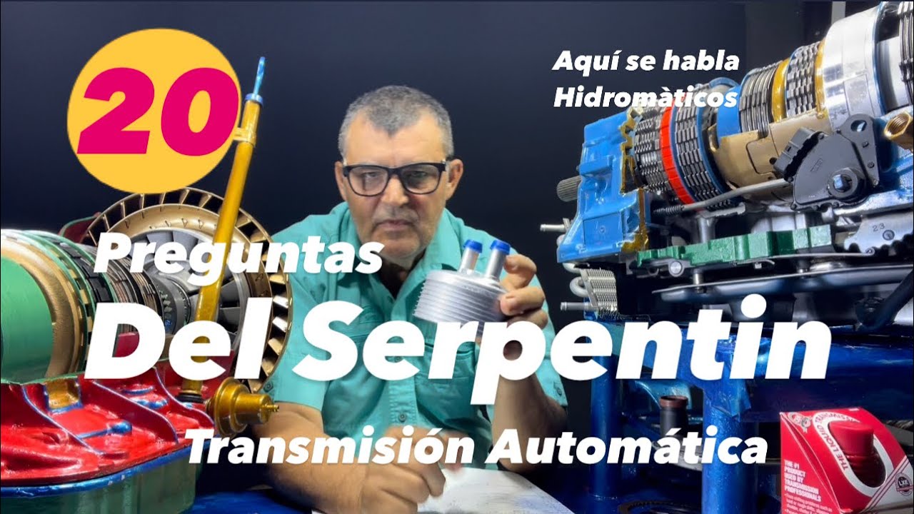 20 Preguntas del Serpentin Transmisión Automática - YouTube