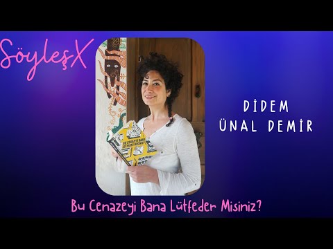 SöyleşX | Didem Ünal Demir | Yavuz Yavuzer | @BuCenazeyiBanaLütfederMisiniz? #36 | 🎥🎬📺📚📖