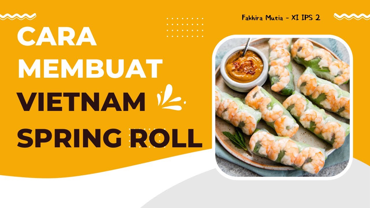 Cara Membuat Vietnam Spring Roll - Fakhira XI IPS 2 - YouTube
