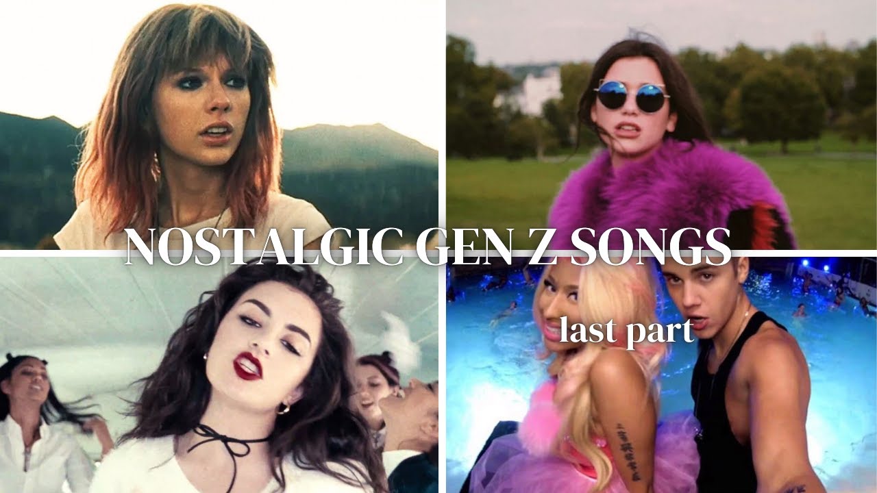 Nostalgic Gen Z songs last part - YouTube