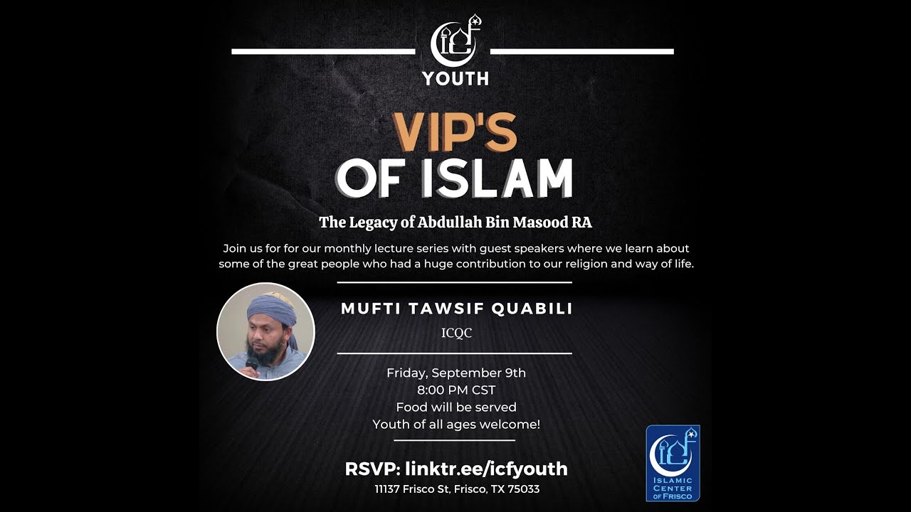 VIP's of Islam | The Legacy of Abdullah Bin Massood | Mufti Tawsif Quabili | September 9, 2022 ...