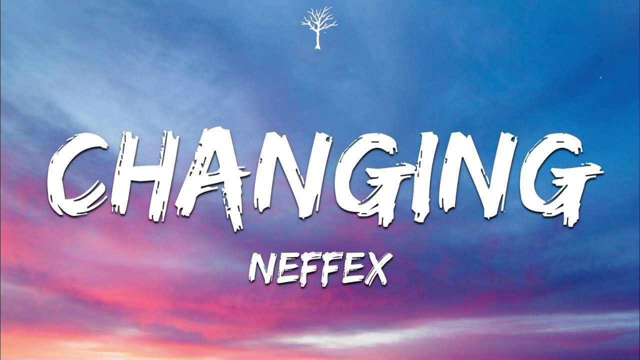 NEFFEX - Changing (Lyrics) - YouTube