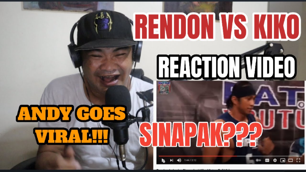 ANDY GOES VIRAL - RENDON SINAPAK SI KIKO MATOS (REACTION VID) - YouTube