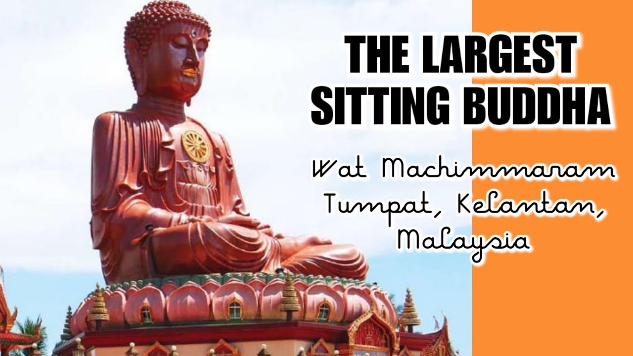 Largest Sitting Buddha || PATUNG BUDDHA DUDUK TERBESAR || Wat ...