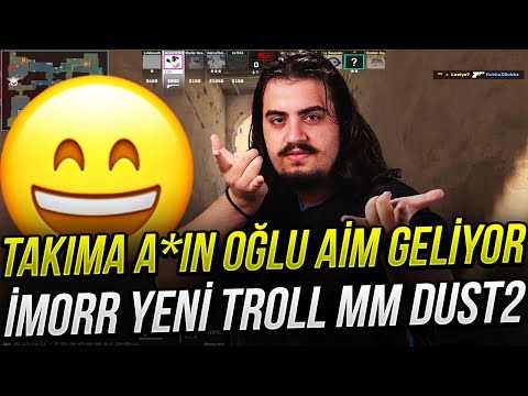 İMORR TROLL MM TAKIMA A*MIN OĞLU AİM GELİYOR xD YENİ DUST 2 TROLL MAÇI KAÇIRMAYIN! ETERNAL FIRE CS2
