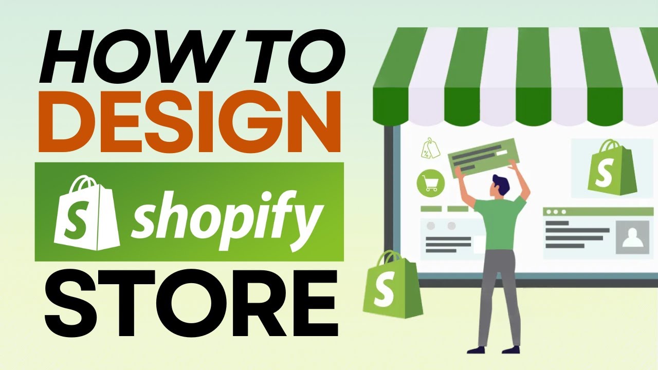 How To Design Your Shopify Store (Step by Step) - YouTube