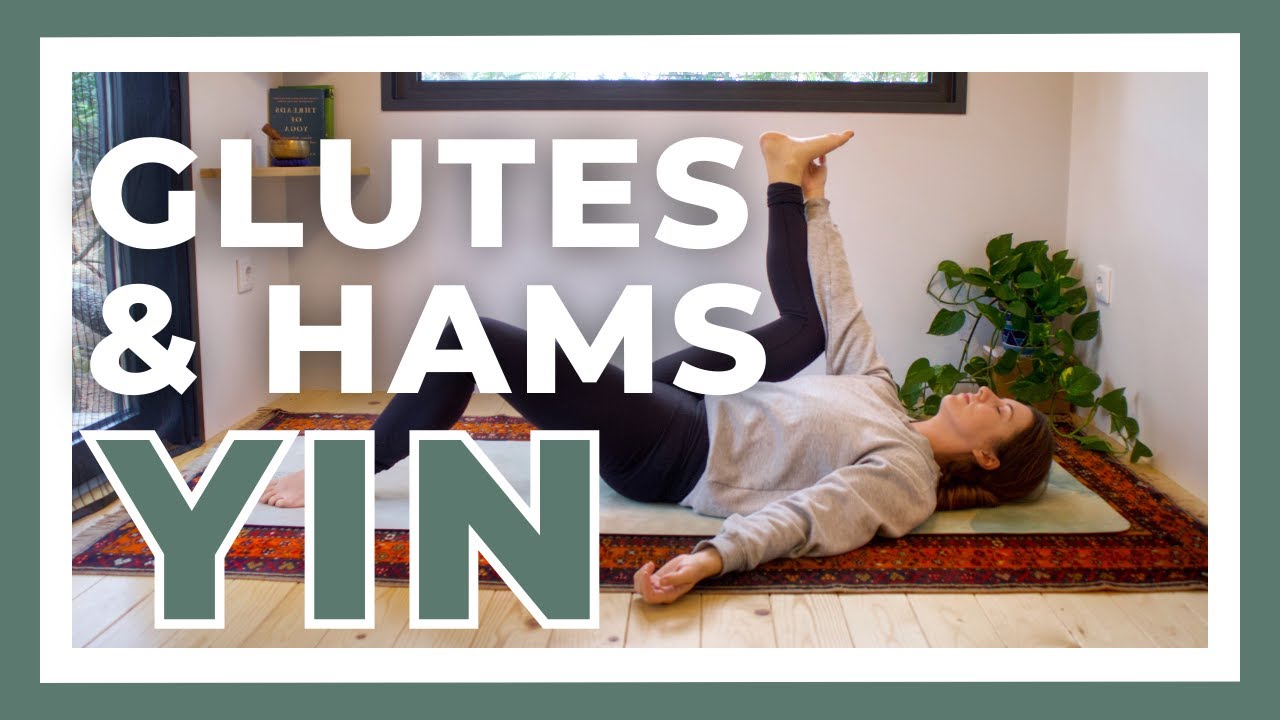 35-min Yin Yoga Deep Stretch for Glutes & Hamstrings (Lower-Body) | 3 ...