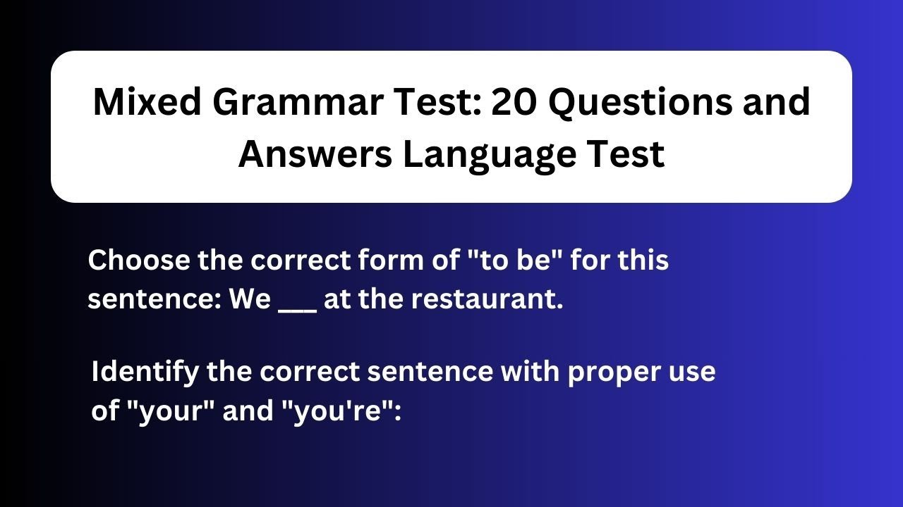 Mixed Grammar Test | 20 Questions and Answers | Grammar Quiz ...