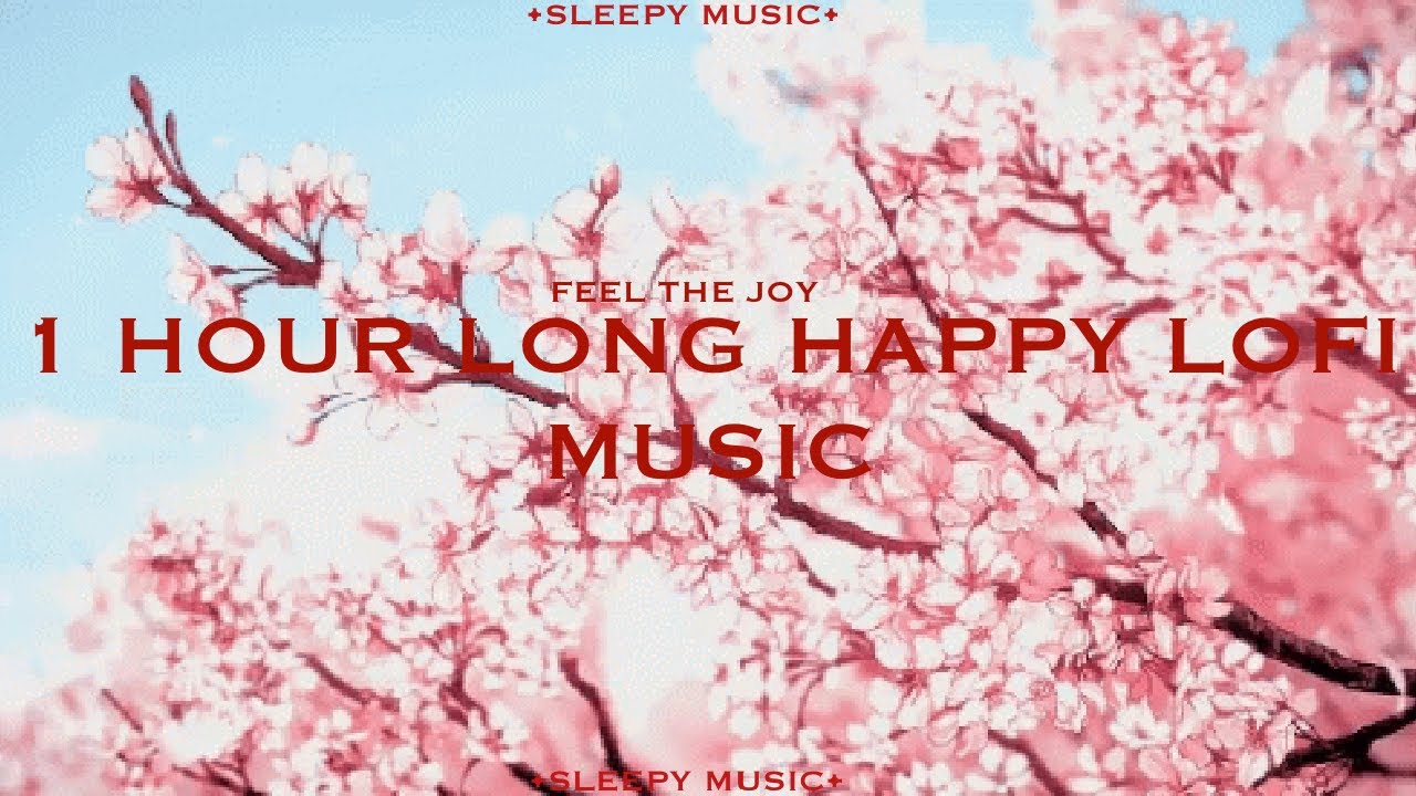 1 HOUR LONG HAPPY LOFI MUSIC! - YouTube
