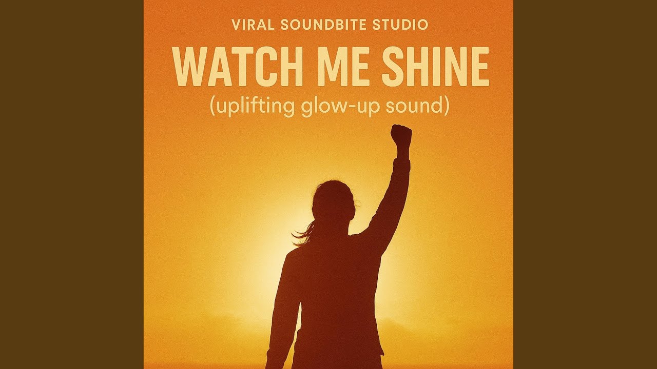 Watch Me Shine (Uplifting Glow-Up Sound) - YouTube