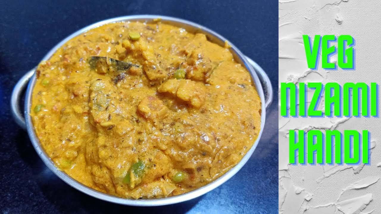 Veg Hyderabadi Nizami Handi |Delicious Mix Vegetable Main Course ...