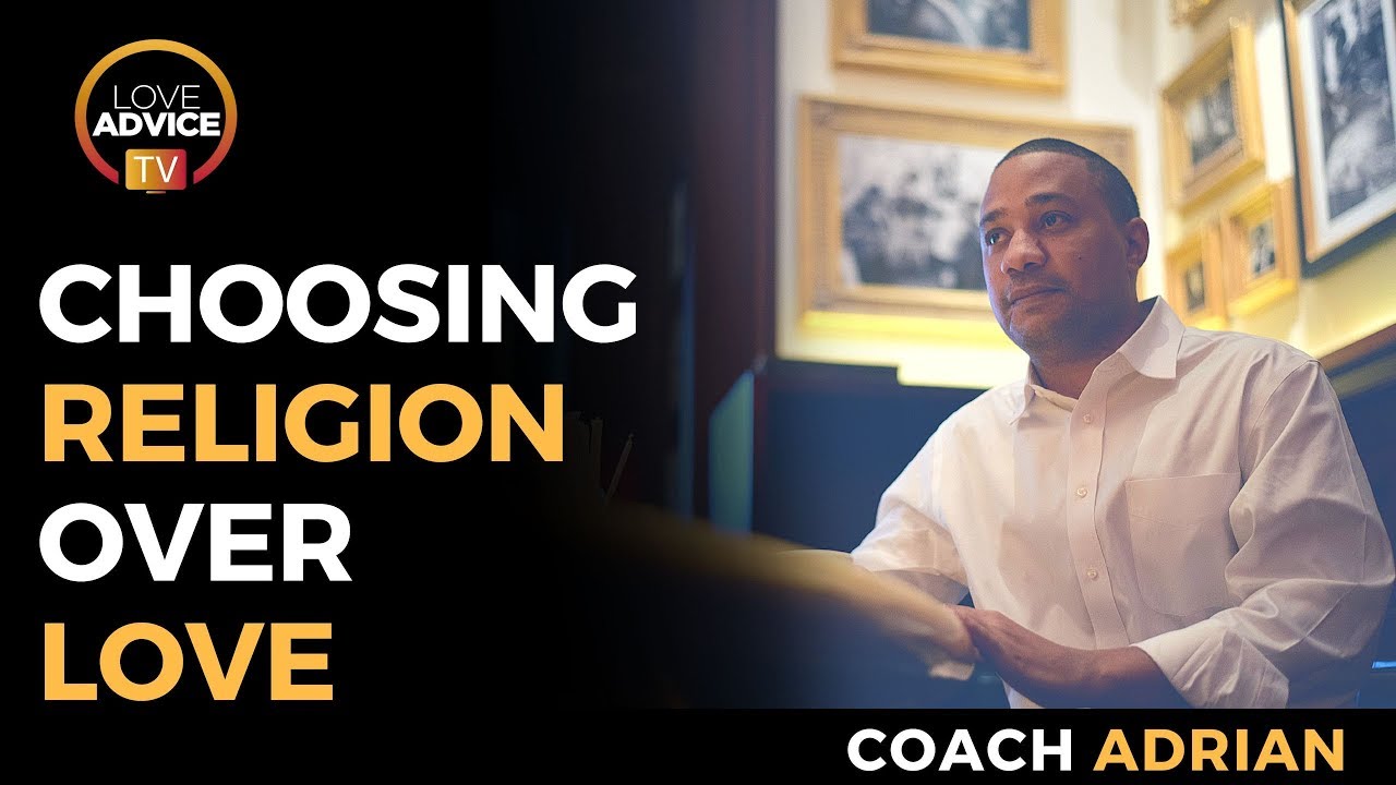 Religion And Relationships | Choosing Religion Over Love - YouTube